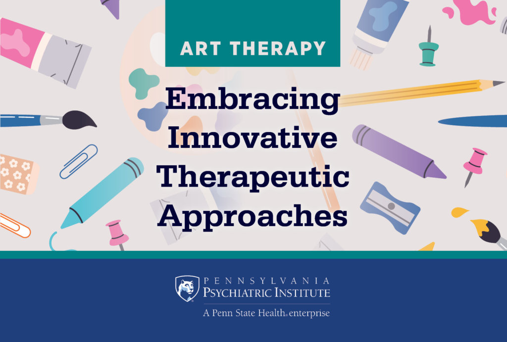 Art Therapy: Embracing Innovative Therapeutic Approaches - Pennsylvania ...